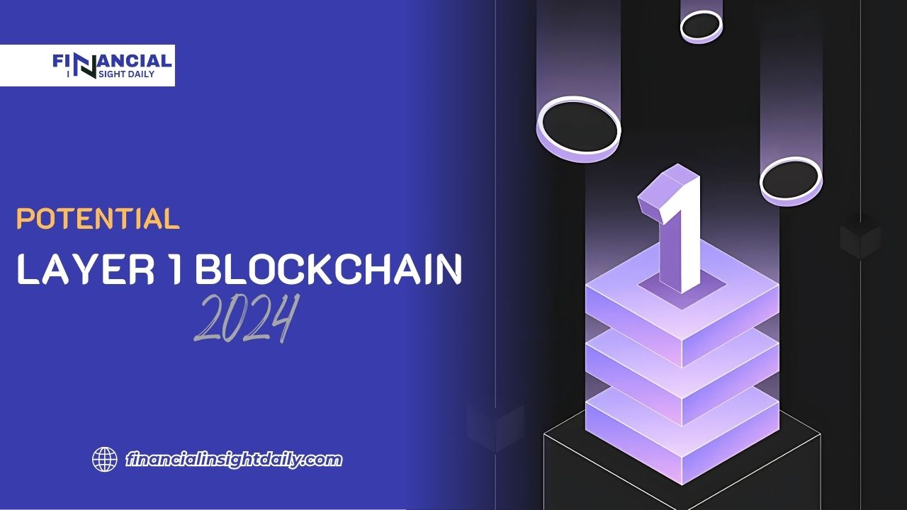 Exploring the Potential Layer 1 Blockchain 2024: Unveiling the Future